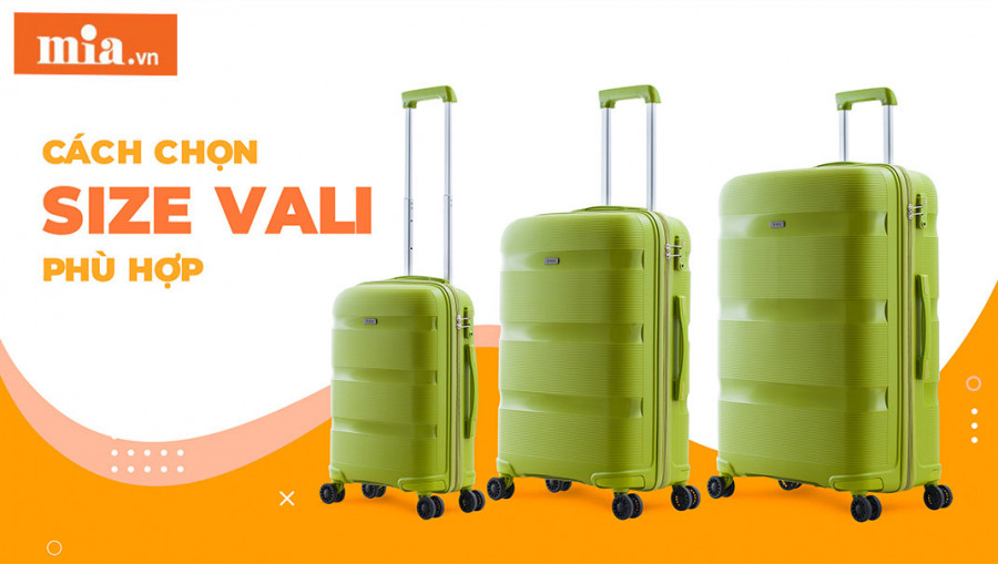 Cách để chọn size vali đúng cách, bạn đã áp dụng?